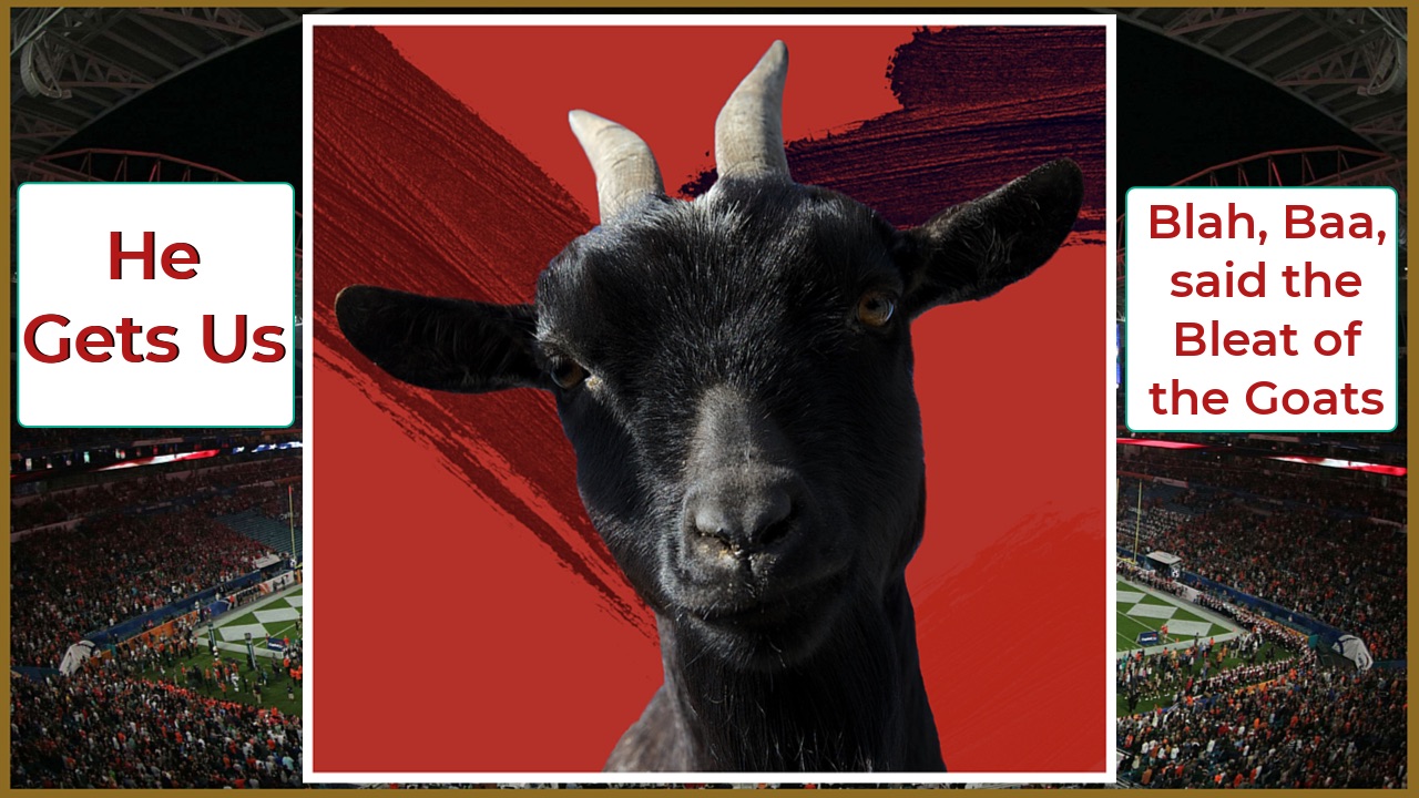 He Gets Us? (Part 1) – Blah, Baa, said the bleat of the Goats ...